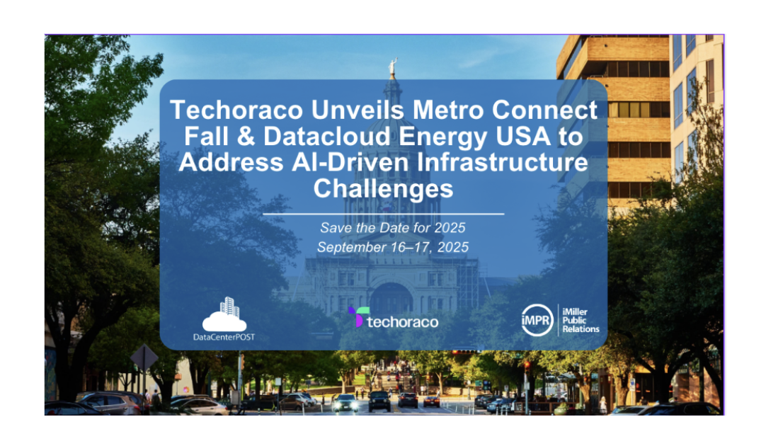 Techoraco Unveils Metro Connect Fall & Datacloud Energy USA to Address AI-Driven Infrastructure ...